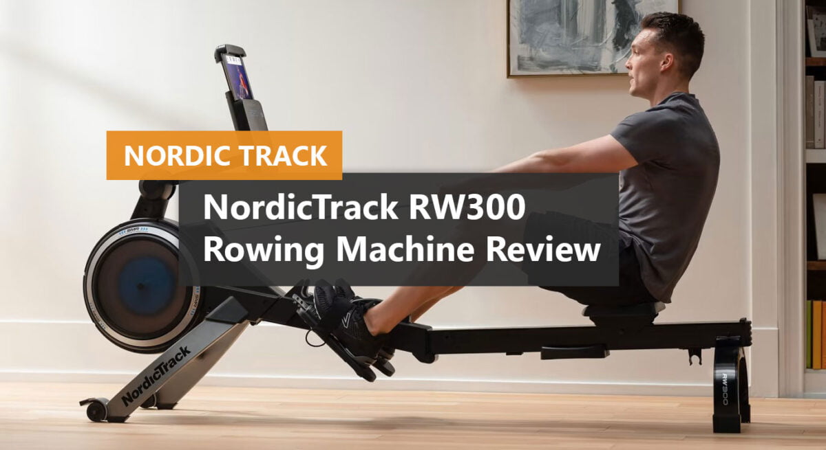 NordicTrack RW300 Rowing Machine Review: A storage dream, but do you ...